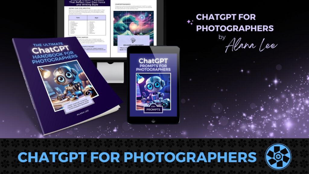 The Ultimate ChatGPT Handbook For Photographers: Using ChatGPT To Build ...